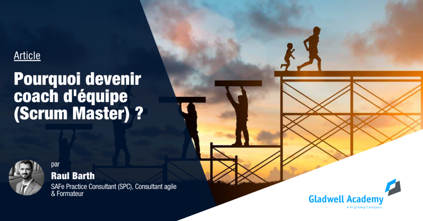 Pourquoi devenir Scrum Master ? - Gladwell Academy