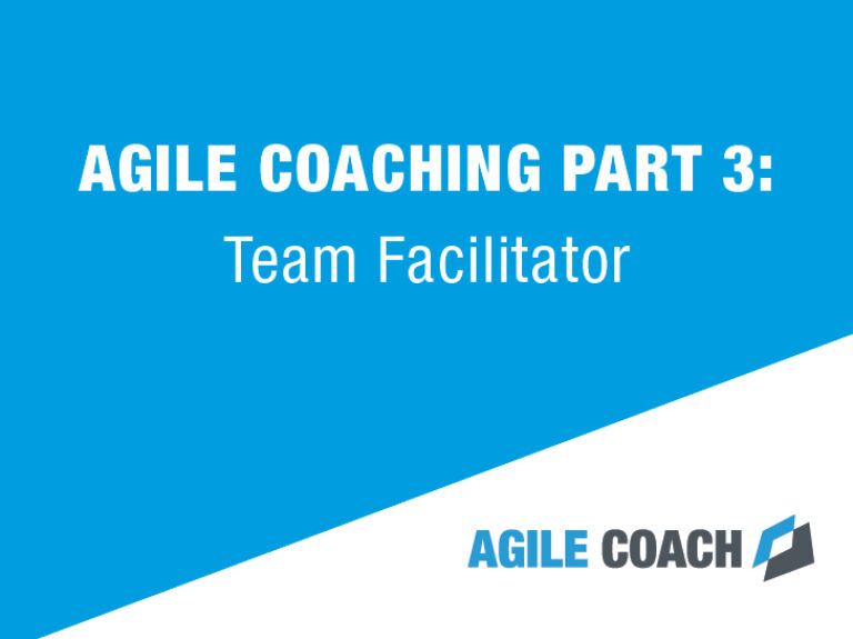 The Three Roles of an Agile Coach, 3: Team Facilitator - Gladwell Academy